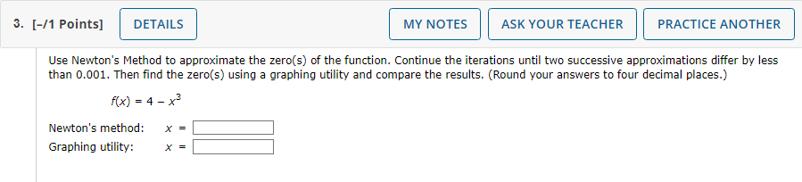 Solved Use Newton's Method to approximate the zero(s) of the | Chegg.com