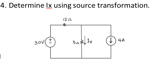 Solved 4 Determine 1x Using Source Transformation 