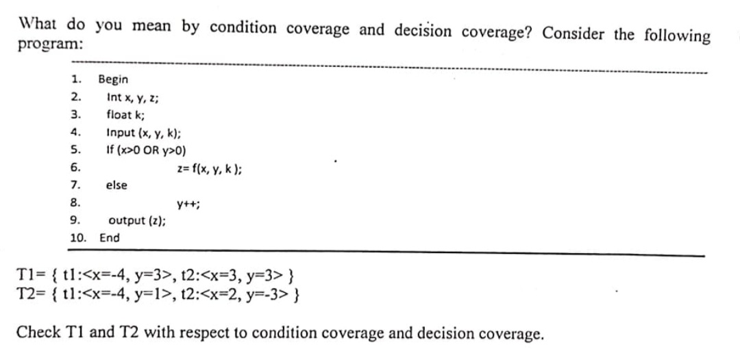 Solved What do you mean by condition coverage and decision | Chegg.com