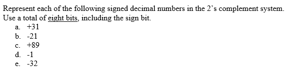 Solved Represent each of the following signed decimal | Chegg.com