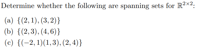 Solved Determine whether the following are spanning sets for | Chegg.com