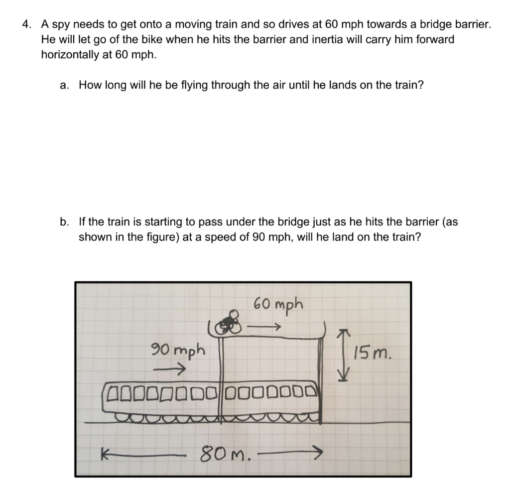 Solved 4. A spy needs to get onto a moving train and so | Chegg.com