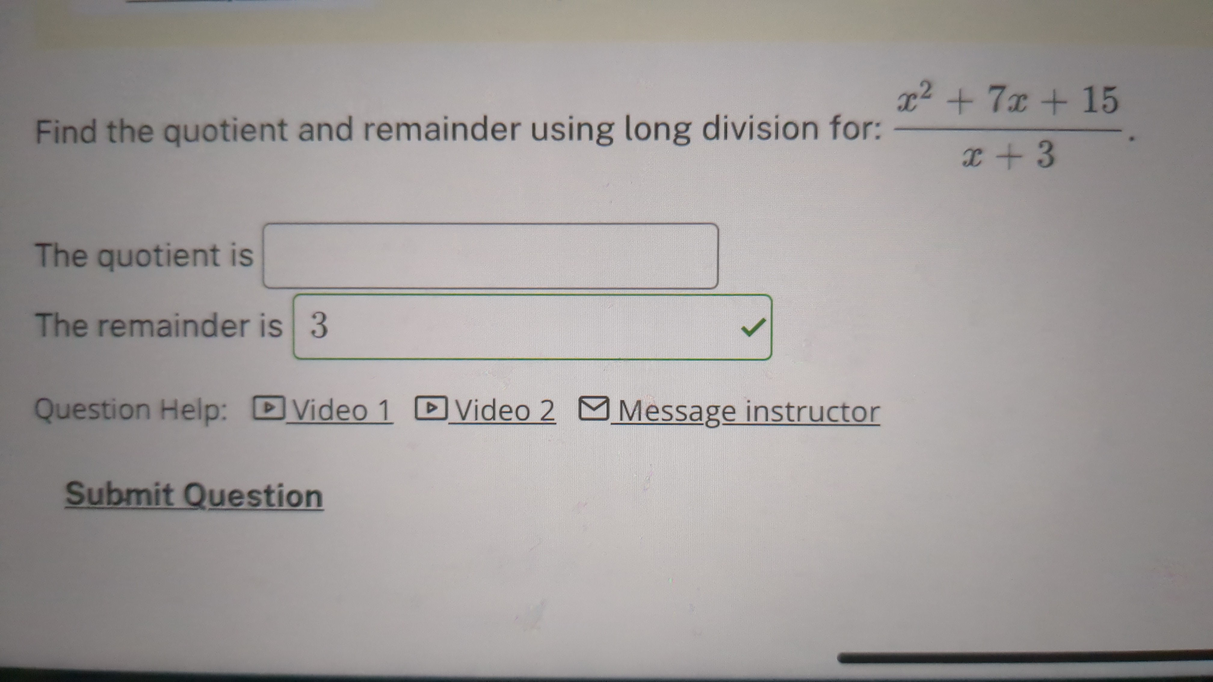 Solved Find the quotient and remainder using long division | Chegg.com