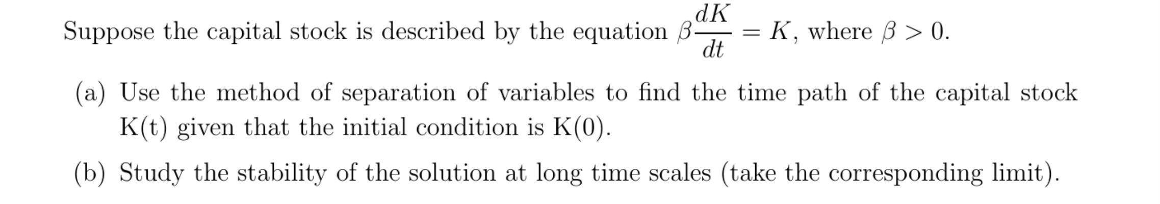 Solved Suppose the capital stock is described by the | Chegg.com