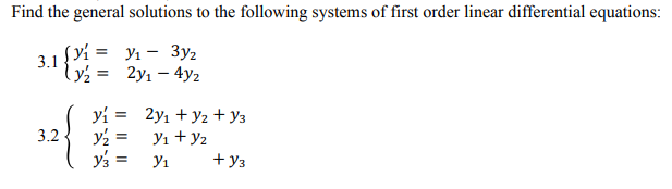 Solved Find the general solutions to the following systems | Chegg.com