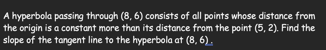 Solved A hyperbola passing through (8,6) consists of all | Chegg.com