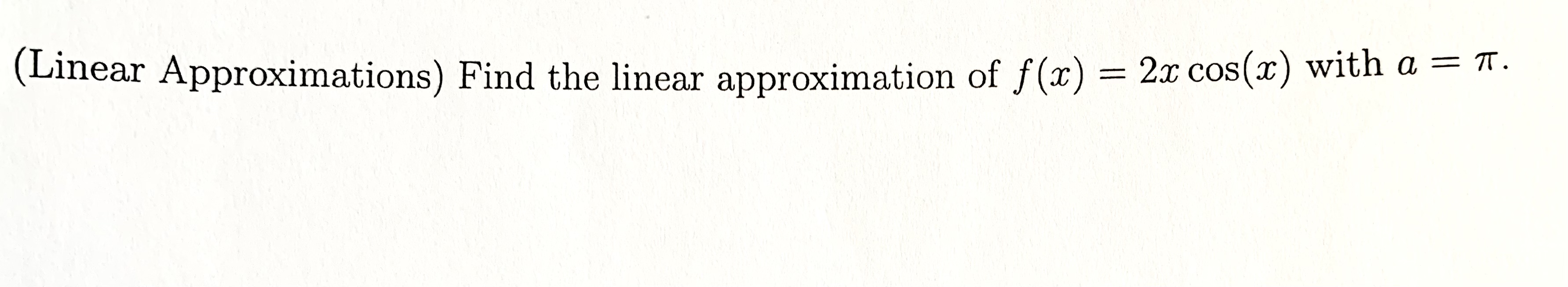 Solved (Linear Approximations) ﻿Find the linear | Chegg.com