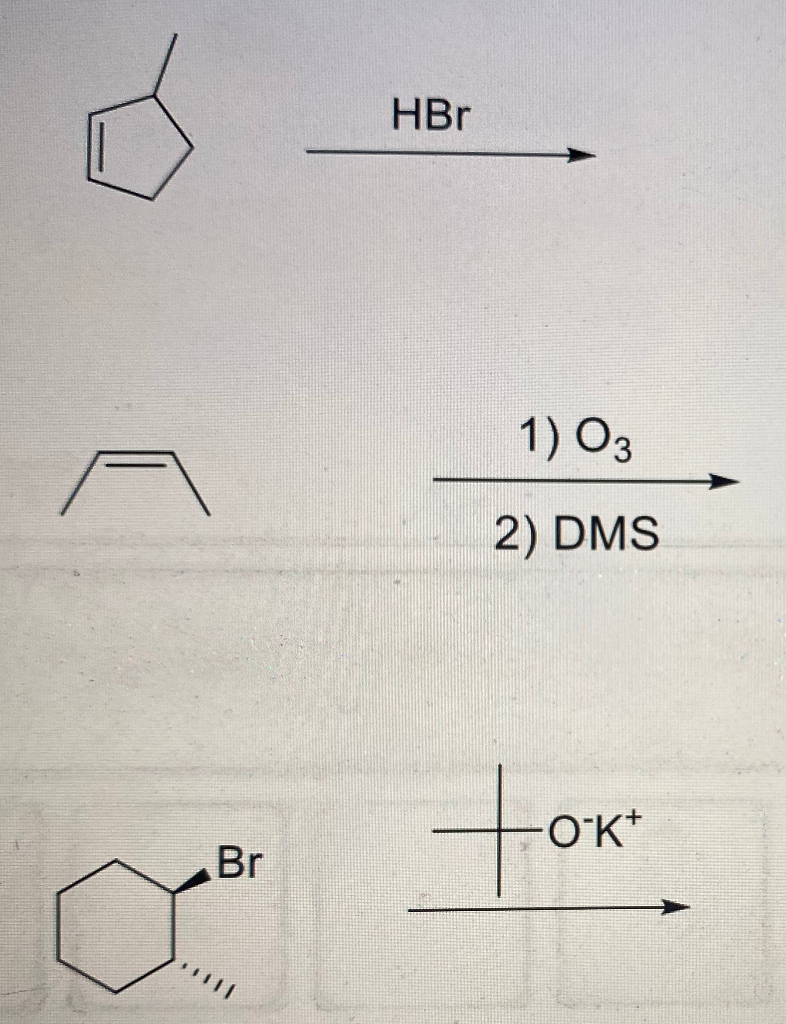 Solved HBr 1) 03 2) DMS to OʻK+ Br | Chegg.com