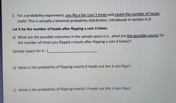 Solved 2. For a probability experiment, you flip a fair coin | Chegg.com