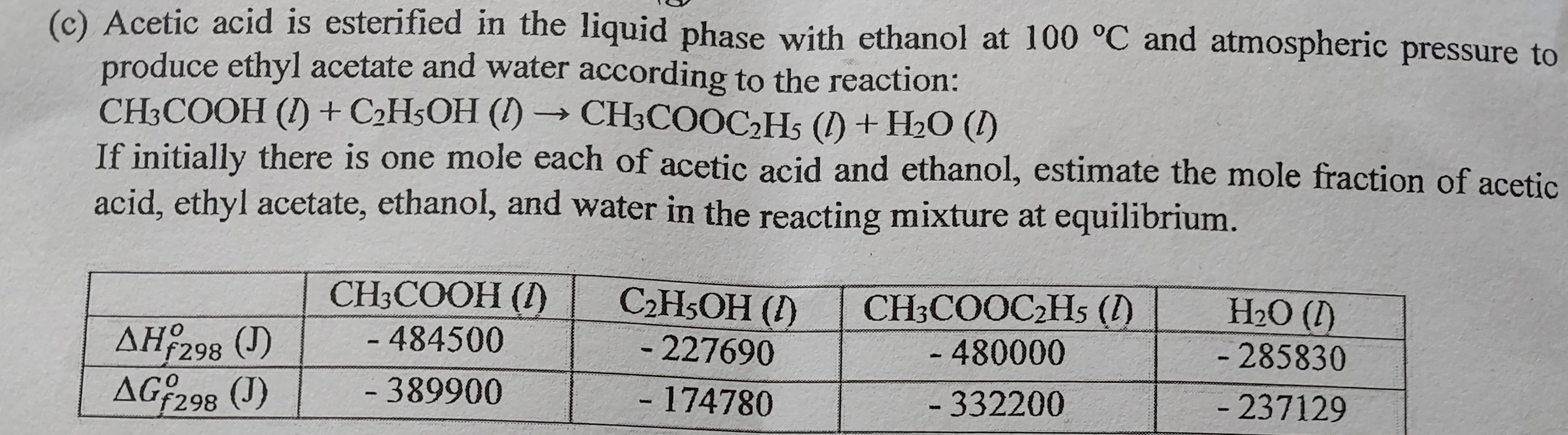 Solved (c) Acetic acid is esterified in the liquid phase | Chegg.com