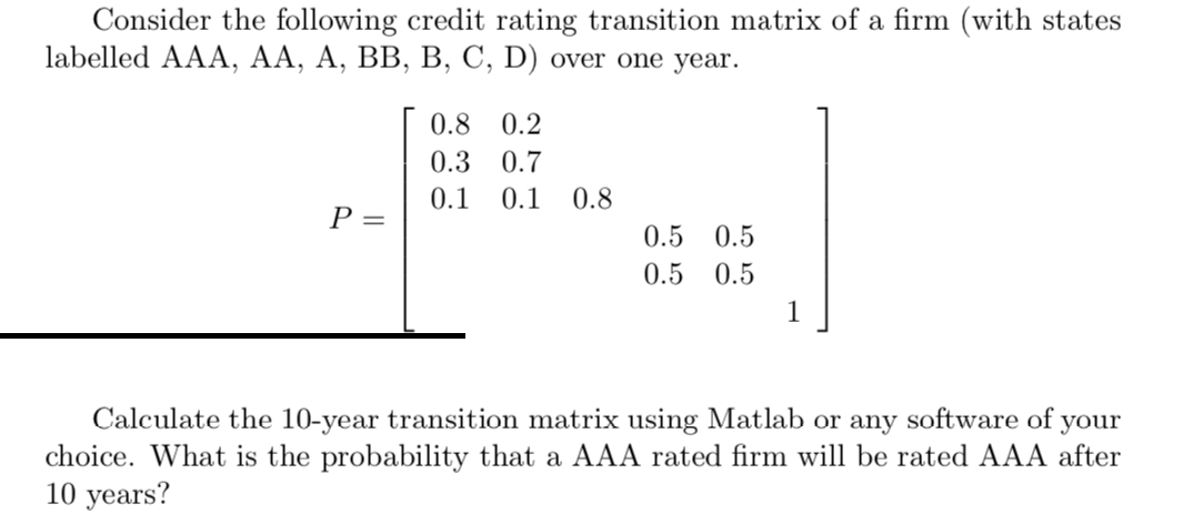 Solved Consider the following credit rating transition | Chegg.com