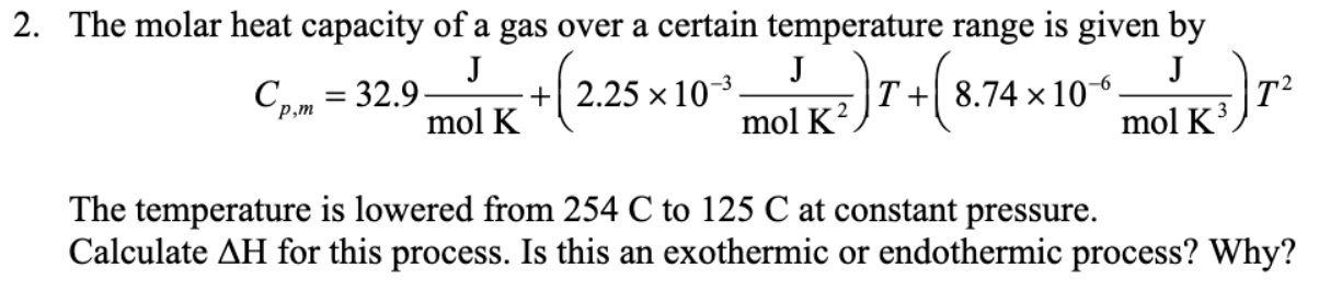 Solved 2. The molar heat capacity of a gas over a certain | Chegg.com
