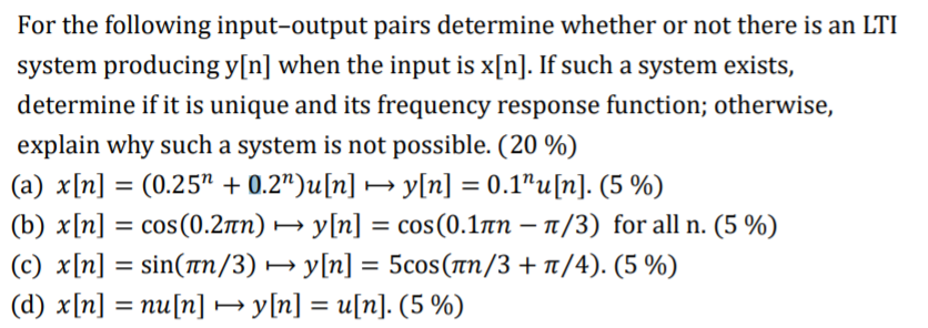 Solved For The Following Input Output Pairs Determine 