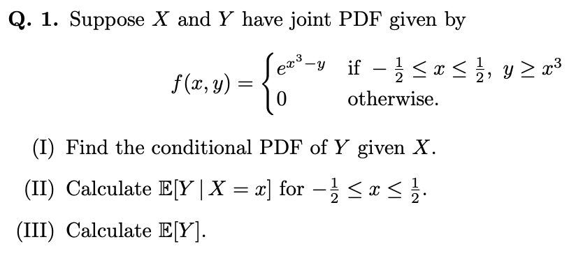 Solved Q. 1. Suppose X and Y have joint PDF given by f(x,y) | Chegg.com