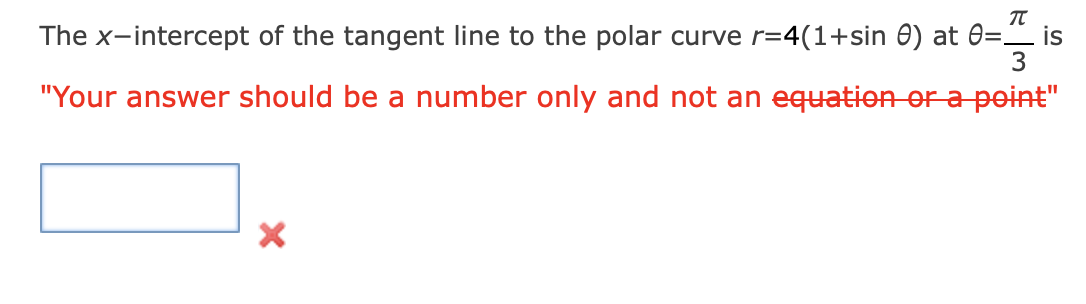 Solved The x-intercept of the tangent line to the polar | Chegg.com