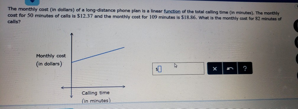 Solved The monthly cost (in dollars) of a long-distance | Chegg.com