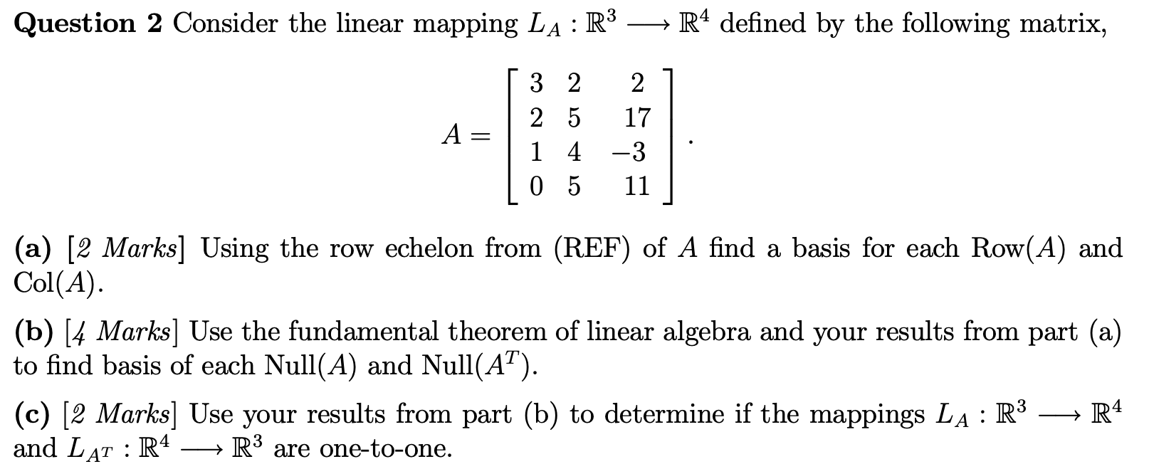 Solved Question 2 Consider the linear mapping LA: R3 R4 | Chegg.com