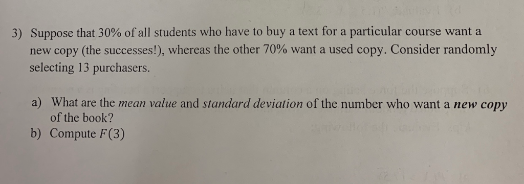 Solved 3 Suppose That 30 Of All Students Who Have To Buy A Chegg