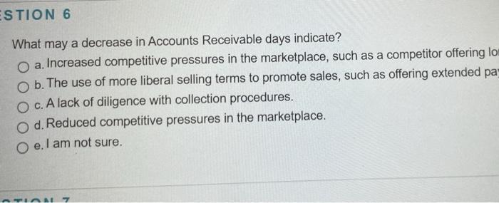 Solved What may a decrease in Accounts Receivable days | Chegg.com