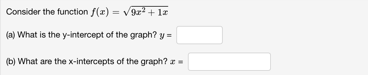 Solved Consider the function f(x)=9x2+1x (a) What is the | Chegg.com