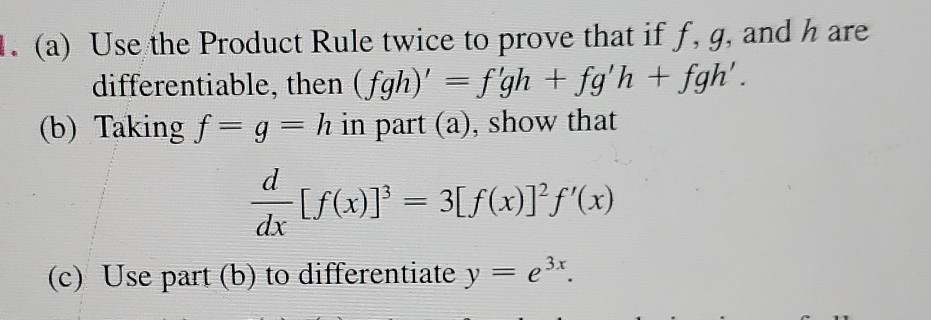 Solved 1. (a) Use the Product Rule twice to prove that if f, | Chegg.com
