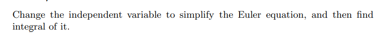 Solved Change the independent variable to simplify the Euler | Chegg.com
