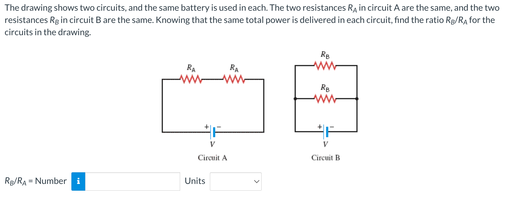 Solved The drawing shows two circuits, and the same battery | Chegg.com