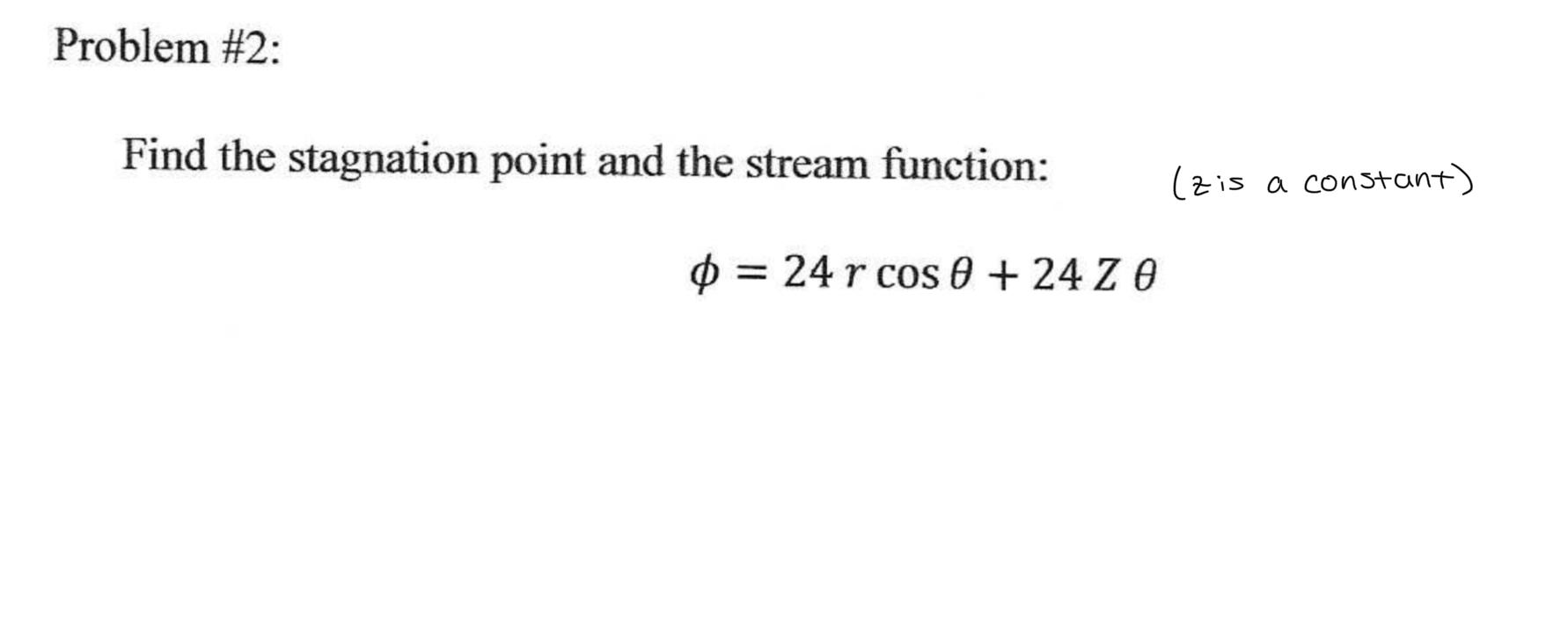 Solved Problem #2: Find the stagnation point and the stream | Chegg.com