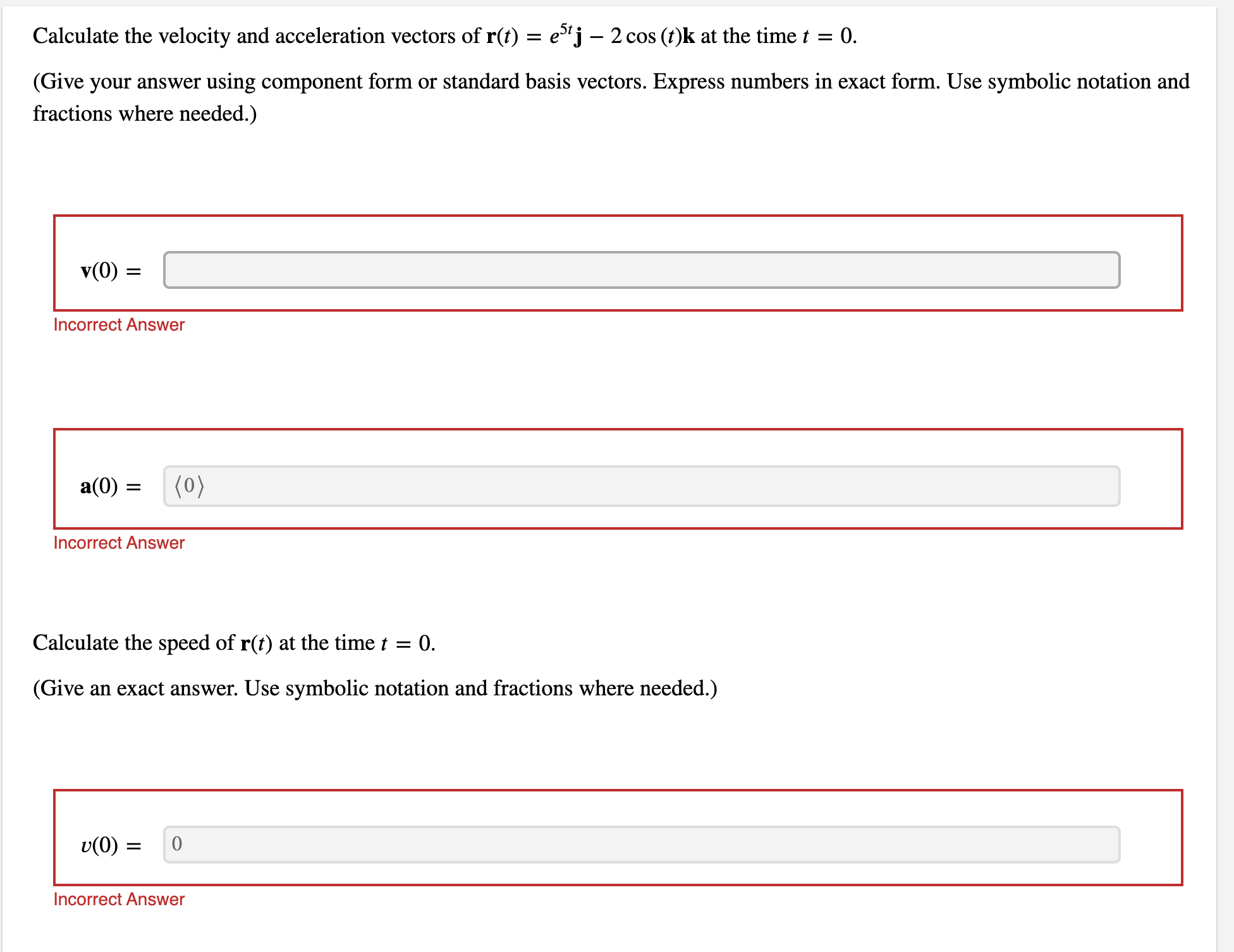 Solved Calculate the velocity and acceleration vectors of | Chegg.com