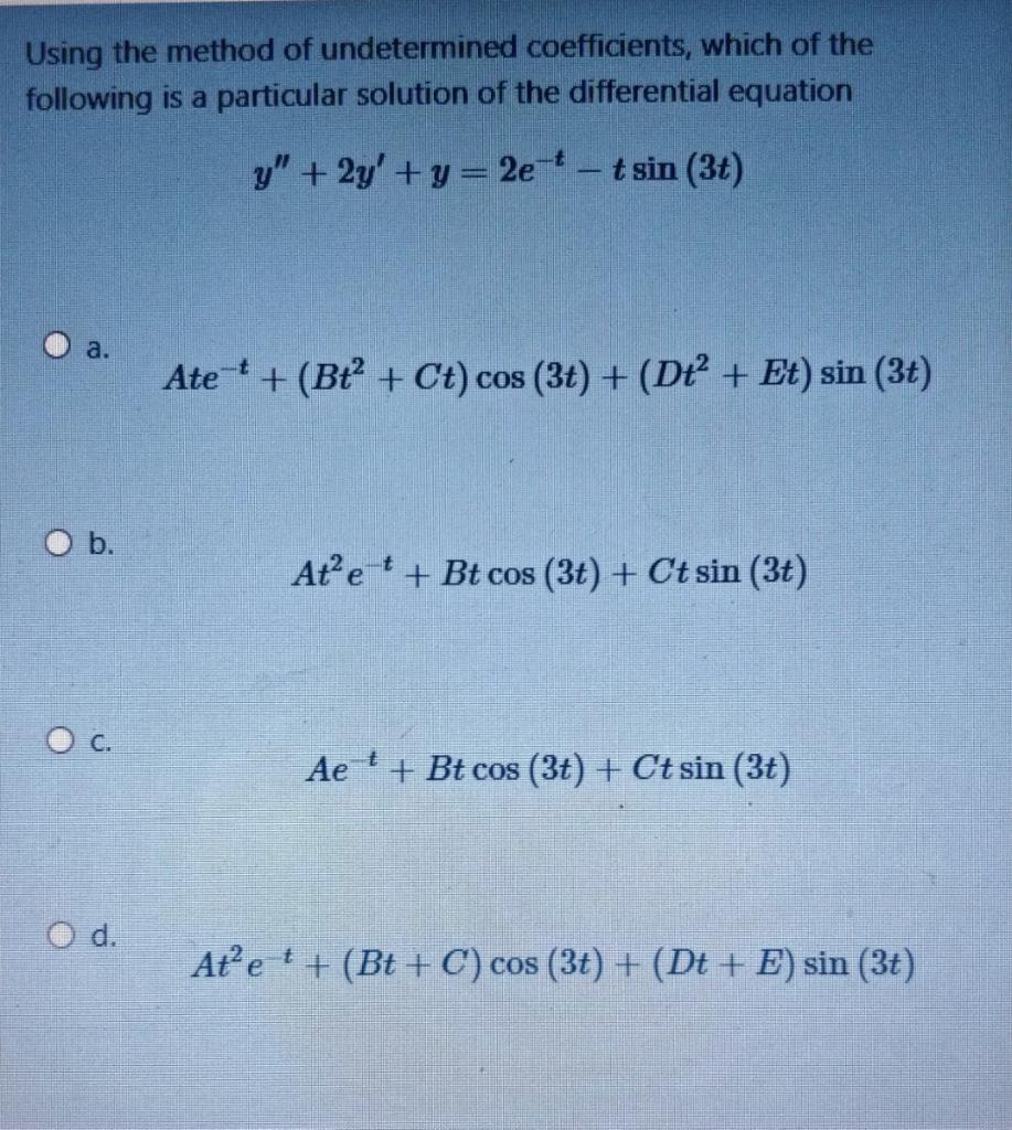Solved Using the method of undetermined coefficients, which | Chegg.com