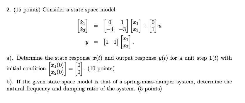 Solved 2. (15 points) Consider a state space model | Chegg.com