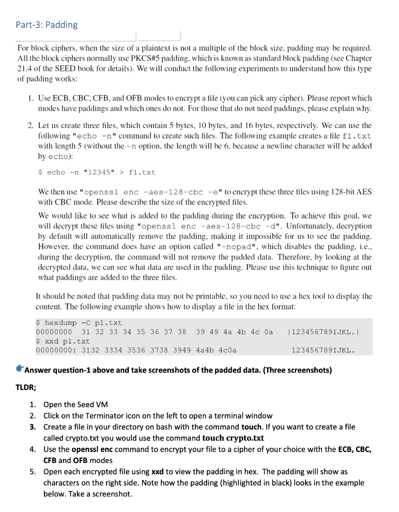 Solved Part-3: Padding For block ciphers, when the size of a | Chegg.com