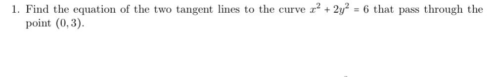 Solved 1. Find the equation of the two tangent lines to the | Chegg.com