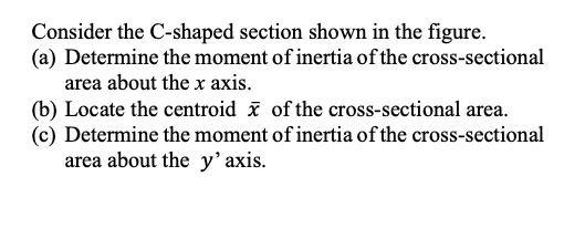 Solved Consider the C-shaped section shown in the figure. | Chegg.com