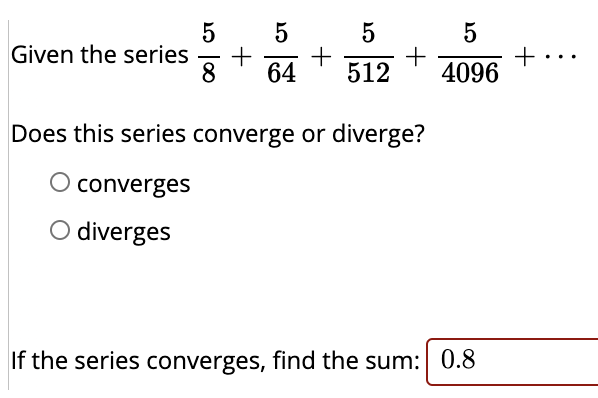 Solved Determine the sum of the series if it exists. Give | Chegg.com