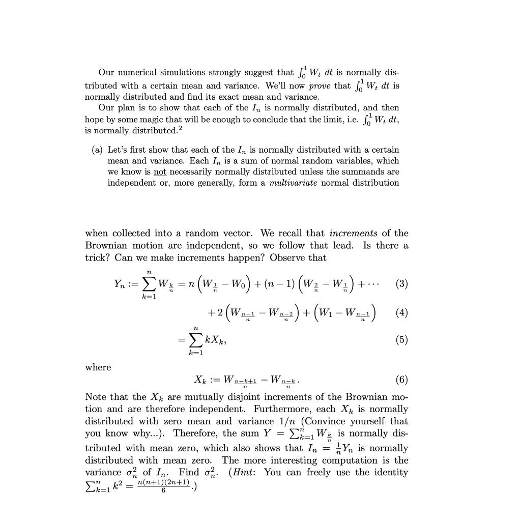 Solved Our numerical simulations strongly suggest that01Wtdt | Chegg.com