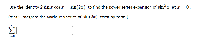 Solved Use the identity 2sin x cos x=sin(2x) to find the | Chegg.com