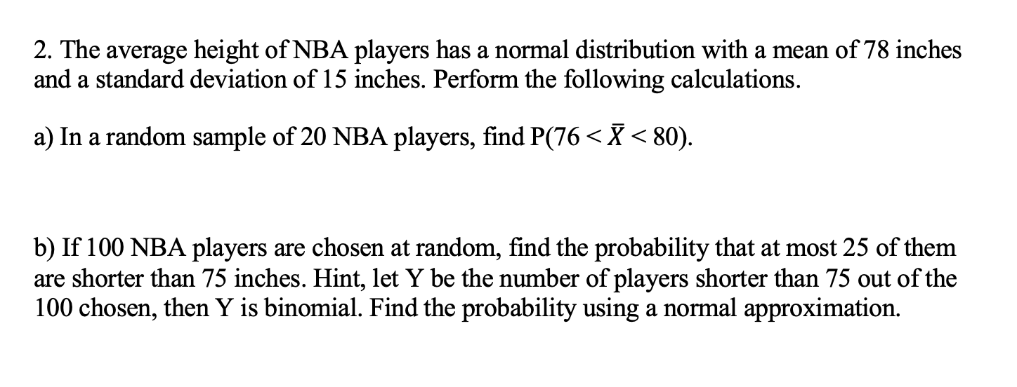 Solved 2. The average height of NBA players has a normal | Chegg.com