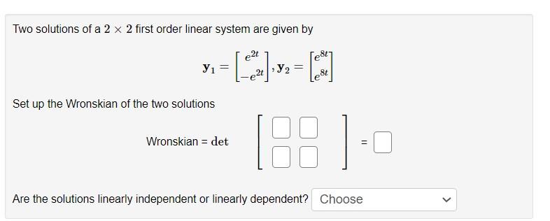 Solved Two solutions of a 2×2 first order linear system are | Chegg.com