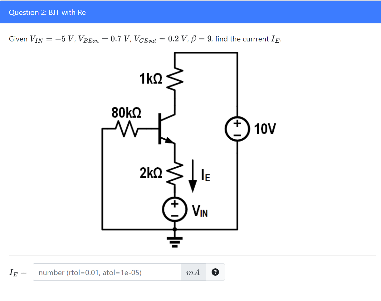 Given VIN=−5V,VBEon=0.7V,VCEsat=0.2V,β=9, find the | Chegg.com
