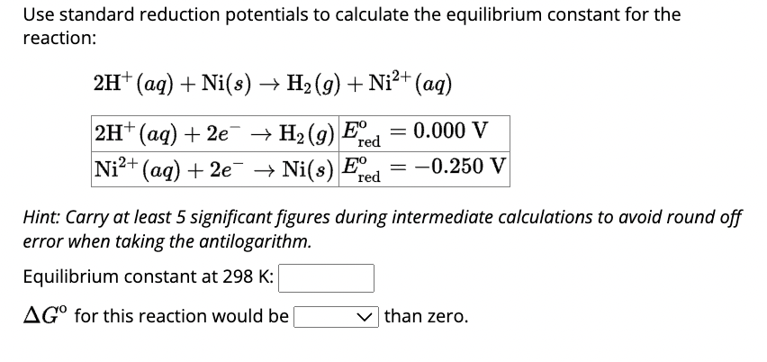 Solved Use standard reduction potentials to calculate the | Chegg.com