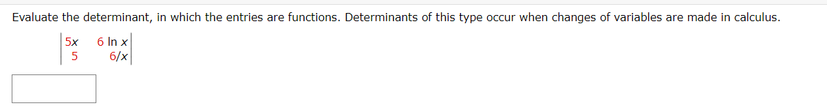 Solved Evaluate the determinant, in which the entries are | Chegg.com