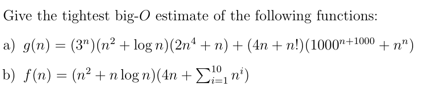 Solved Give the tightest big-O estimate of the following | Chegg.com