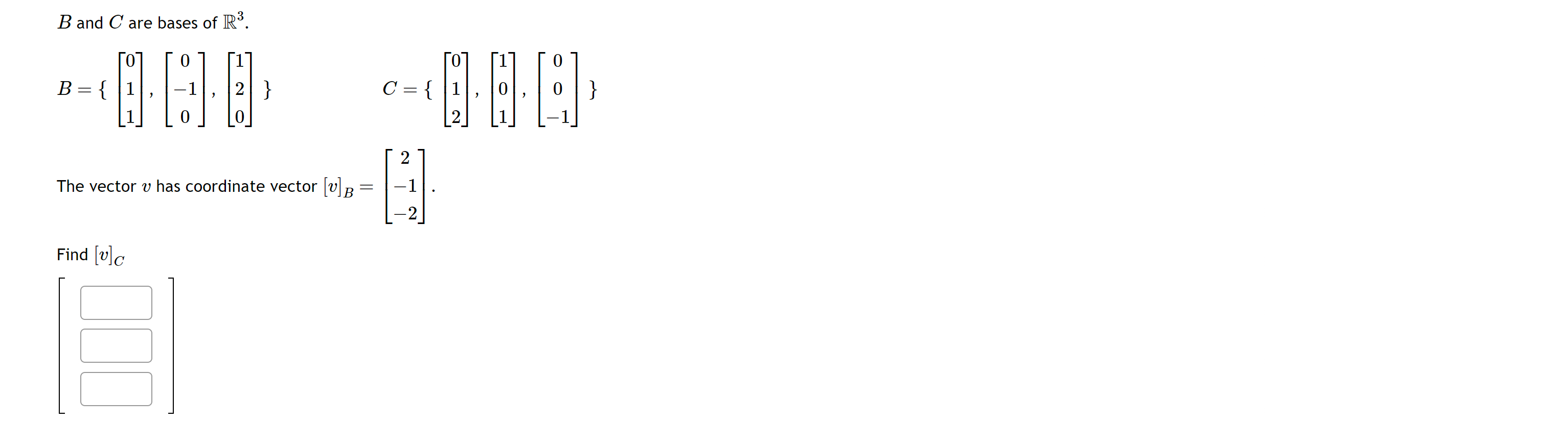 Solved B and C are bases of R3. | Chegg.com