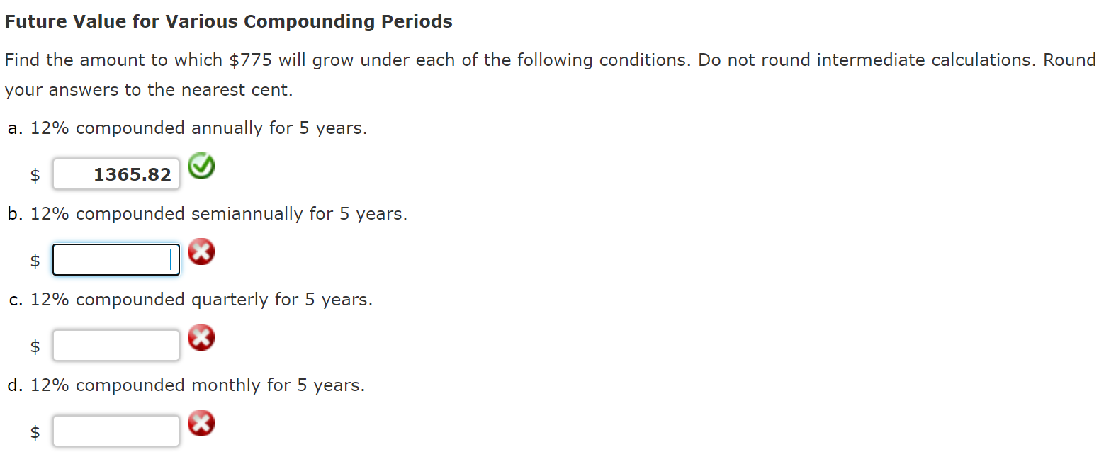Solved Future Value for Various Compounding Periods Find the | Chegg.com