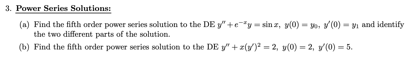 Solved 3. Power Series Solutions: (a) Find the fifth order | Chegg.com