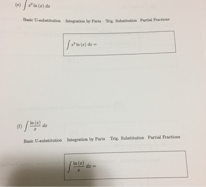 Solved (e) rIn (x) dr Basic U-substitution Integration by | Chegg.com