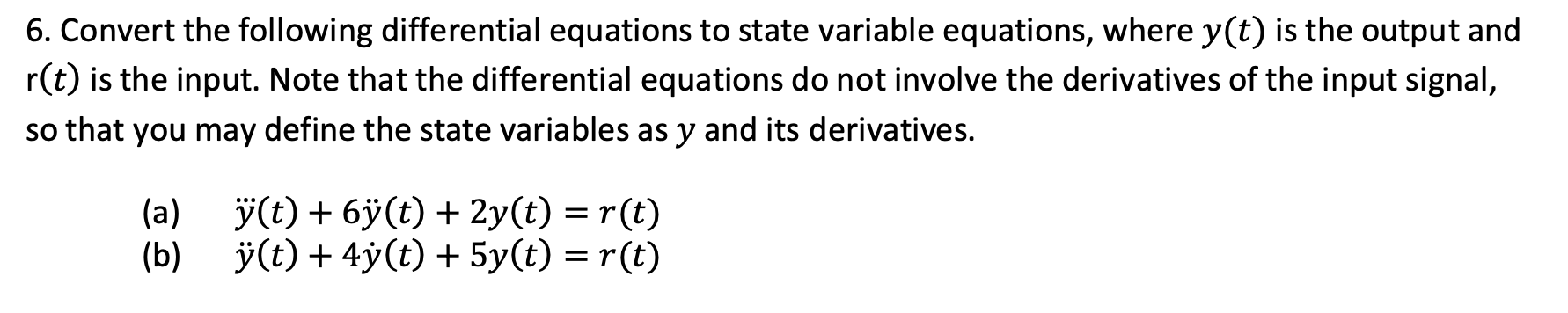 Solved 6. Convert the following differential equations to | Chegg.com
