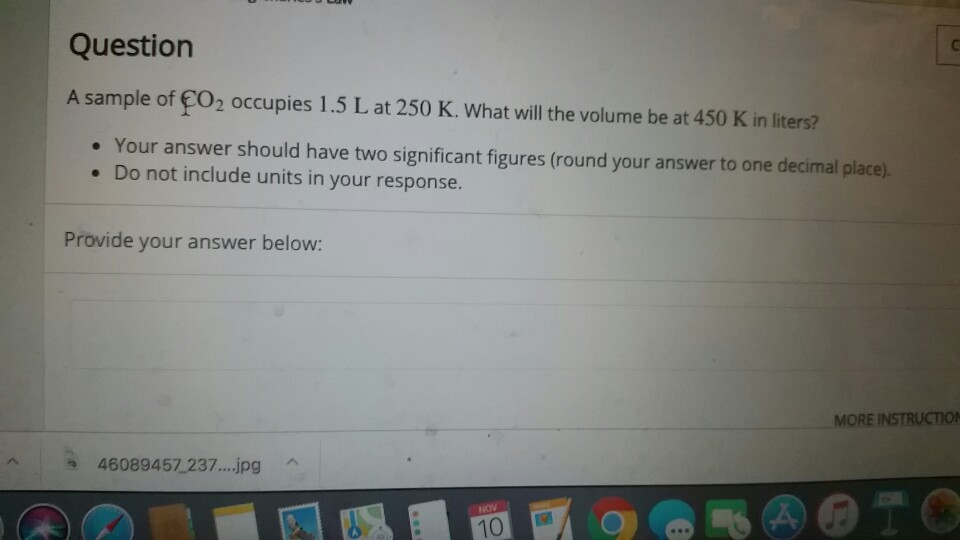 Solved Question A sample of f02 occupies 1.5 L at 250 K. | Chegg.com