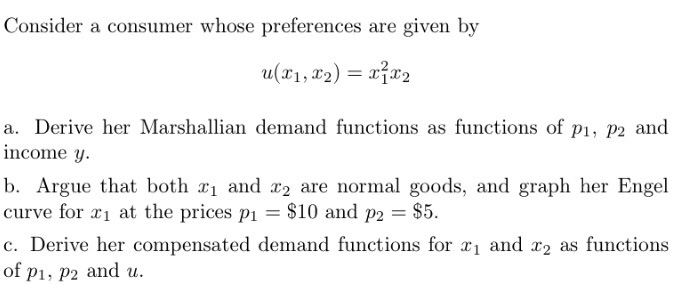 Solved Consider a consumer whose preferences are given by 2 | Chegg.com